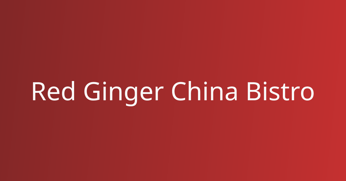 Best Chinese in Corona, CA | Red Ginger China Bistro | Order Online